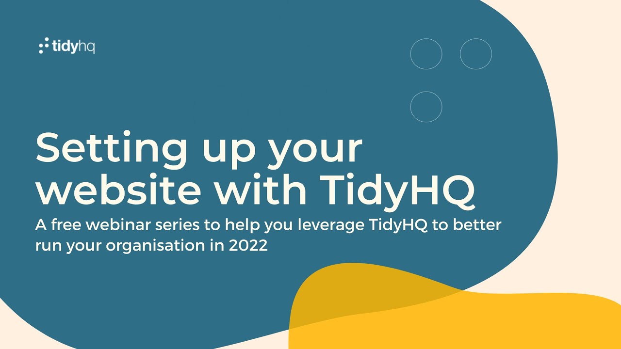 Setting up your website with TidyHQ // 2022 Season Launch 8 of 9 ...