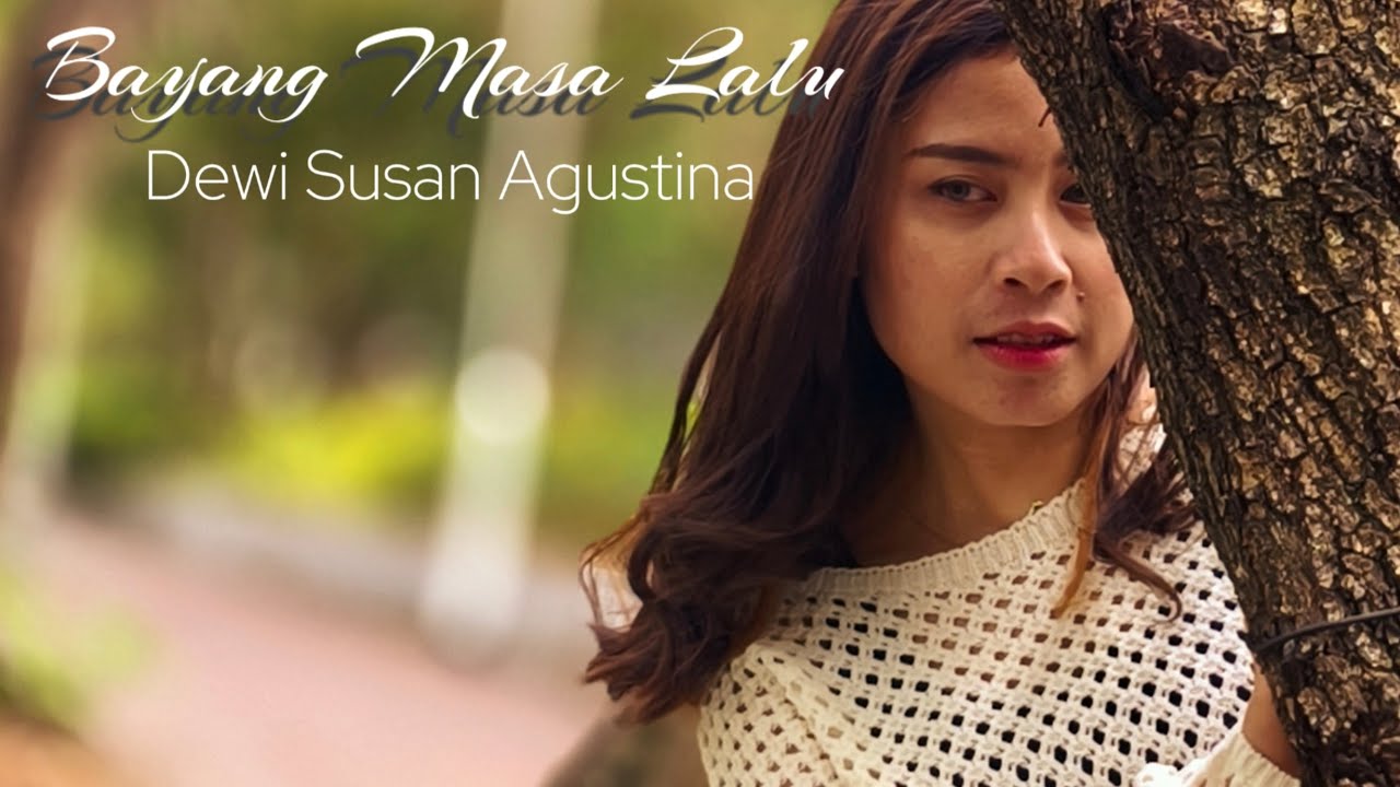 Bayang Masa Lalu - Dewi Susan Agustina (Official Music Video) @penyanyiumbelen #RezaSaveroEgan ...