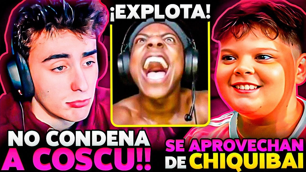 😢 YOUTUBERS SE APROVECHAN DE CHIQUIBAI! KARCHEZ COLABORA CON COSCU ...