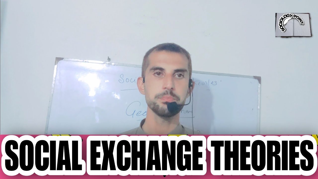 Social Exchange Theories Part 1|George Homan|Sociological theory - YouTube