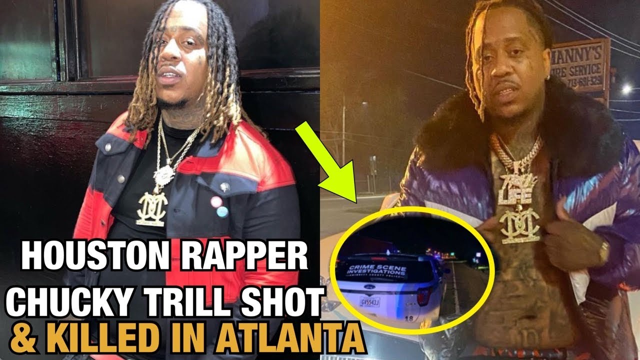 Houston Rapper Chucky Trill Shot & K!lled In Atlanta During All Star ...