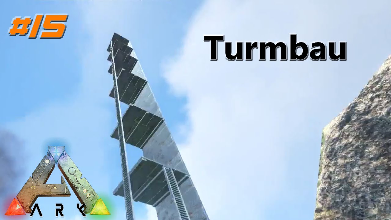 Beam Ark ? S04 E15 - sTingA's POV - Turmbau - ARK Survival Evolved ...