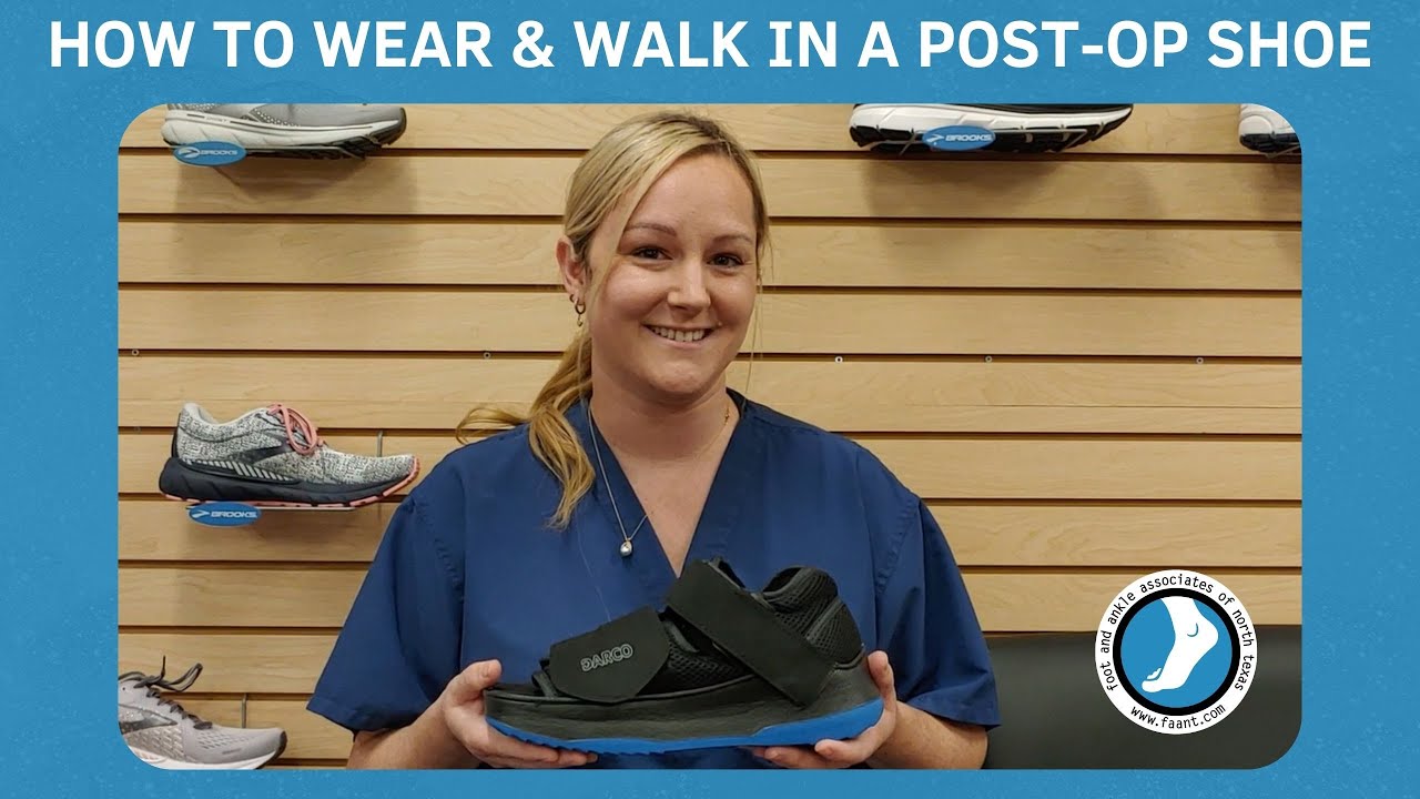 How to Wear and Walk in a Post-Op Shoe - YouTube