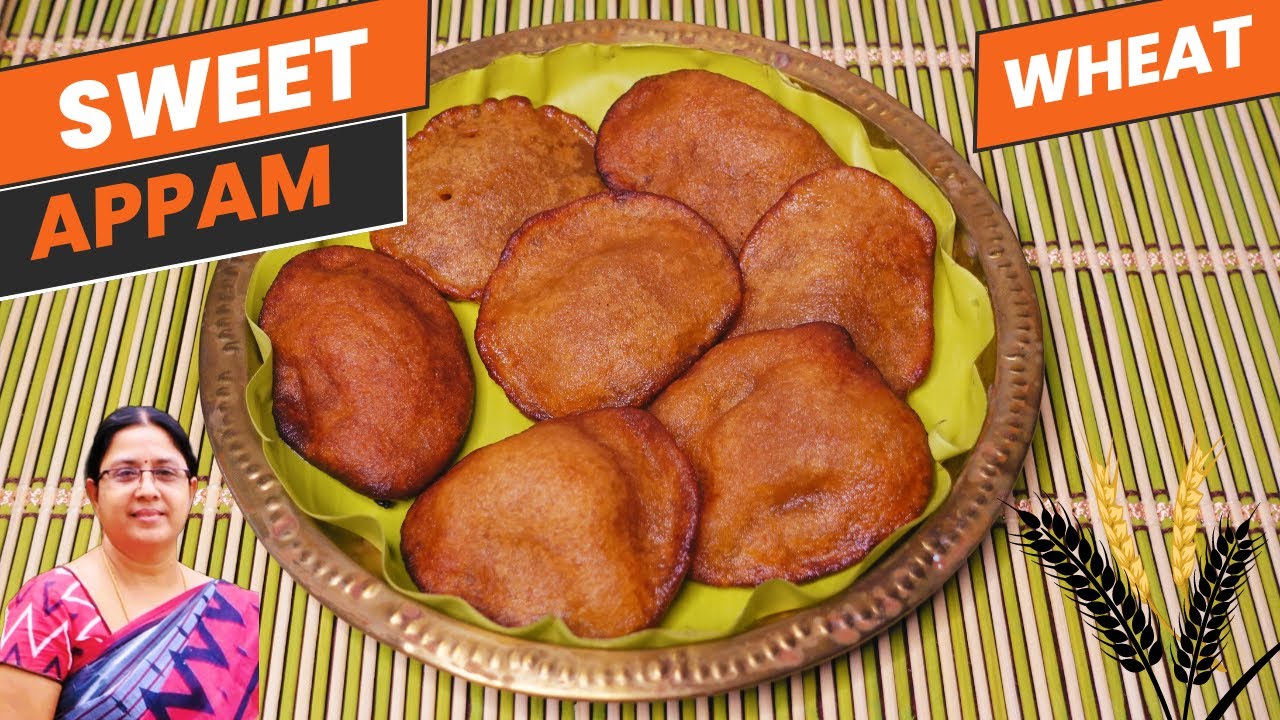 Sweet Appam Recipe | Wheat Appam | Krishna Jayanthi Special ...