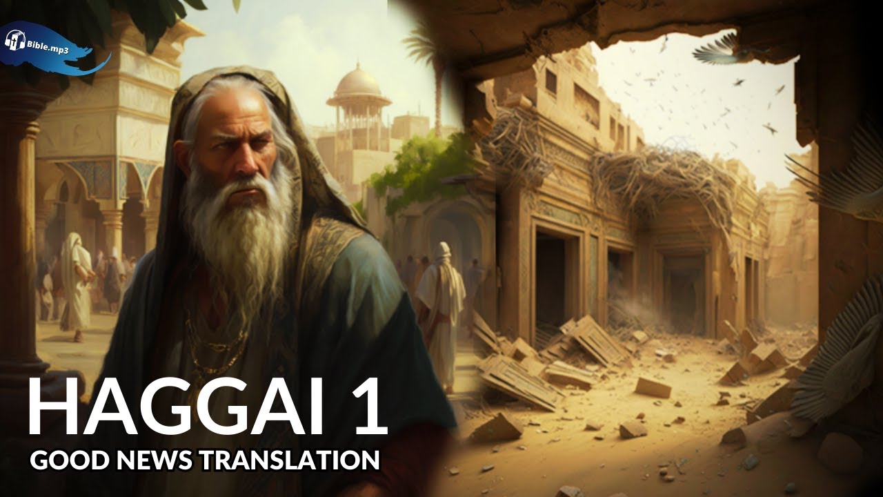 Haggai chapter 1 "The Lord's Command to Rebuild the Temple" - Good News ...