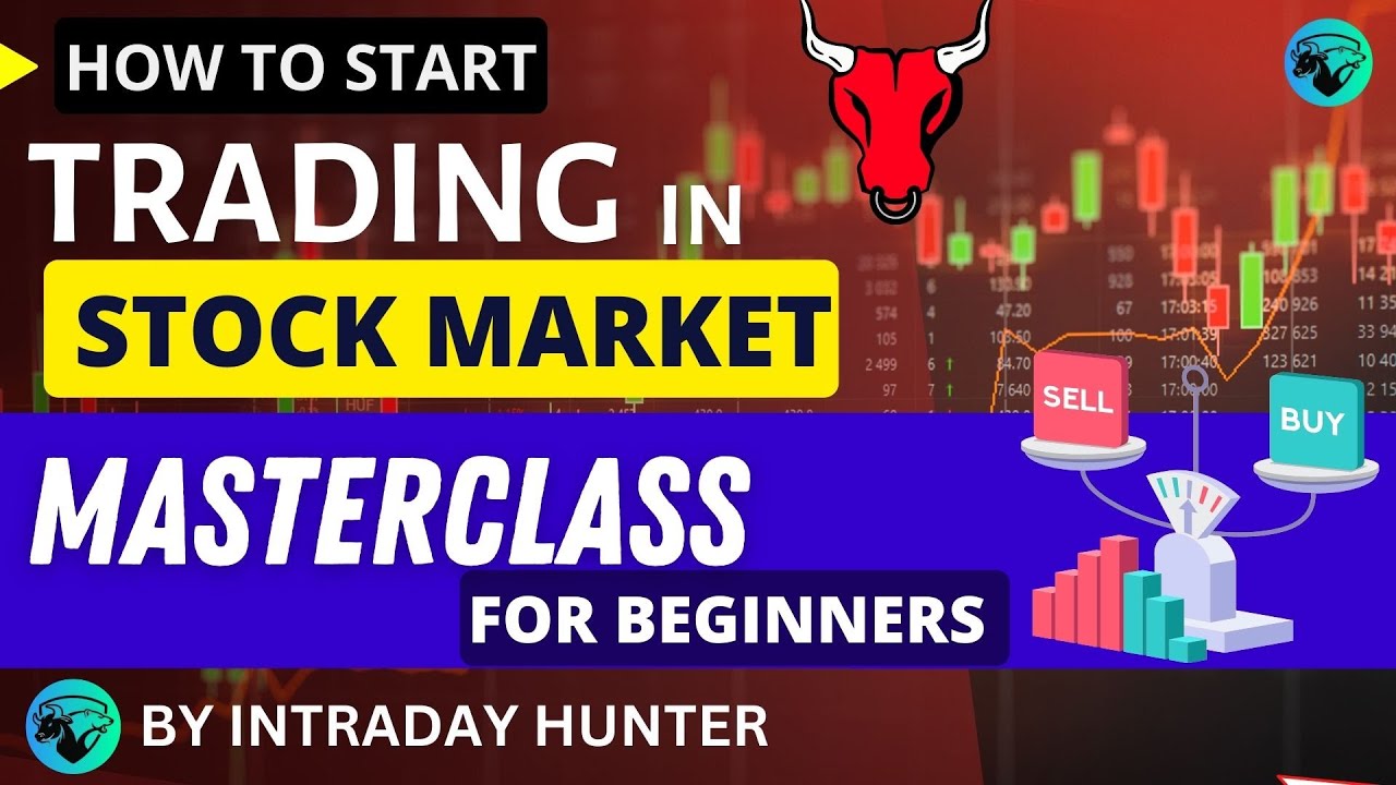 How To Start Trading in Stock Market | Masterclass for Beginners by ...