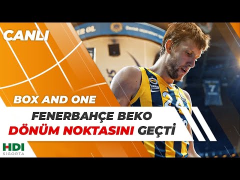 Fenerbahçe Beko Dönüm Noktasını Geçti | Box and One Canlı