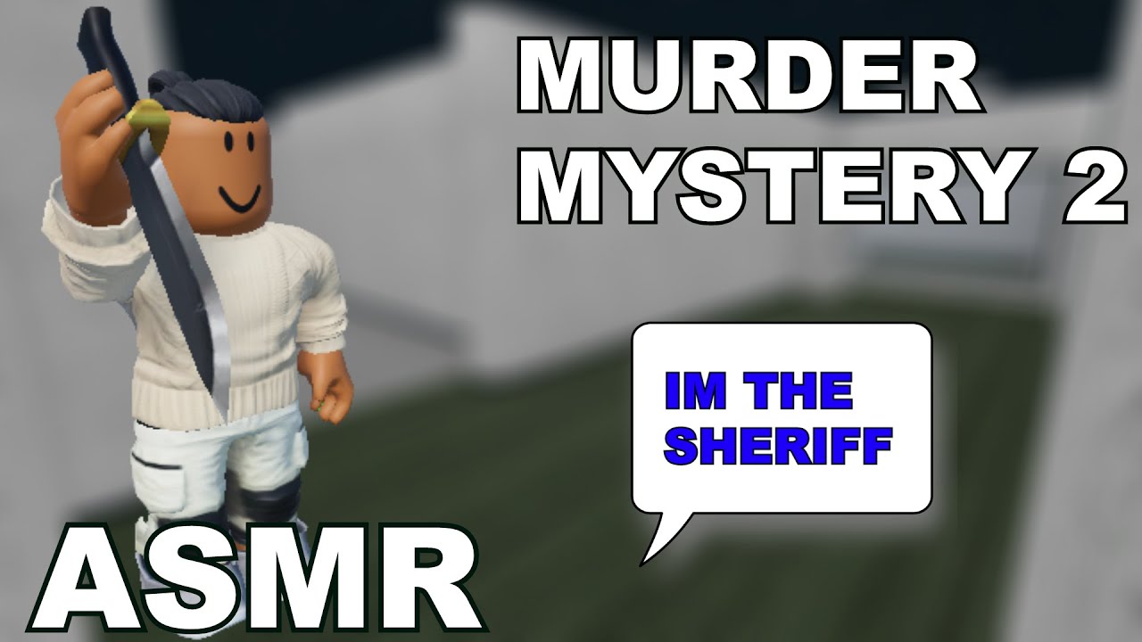 ROBLOX Murder Mystery 2 ASMR But Im The SHERIFF | Roblox ASMR | MM2 ...