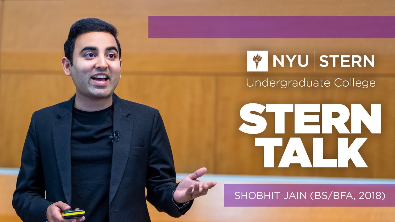 Shobhit Jain (BS/BFA, 2018) | NYU Stern Talk - YouTube