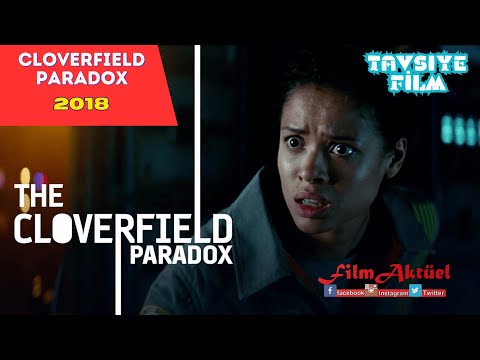 Paralel evrenler birbirine karıştı - TAVSİYE FİLM: CLOVERFIELD PARADOX (2018)