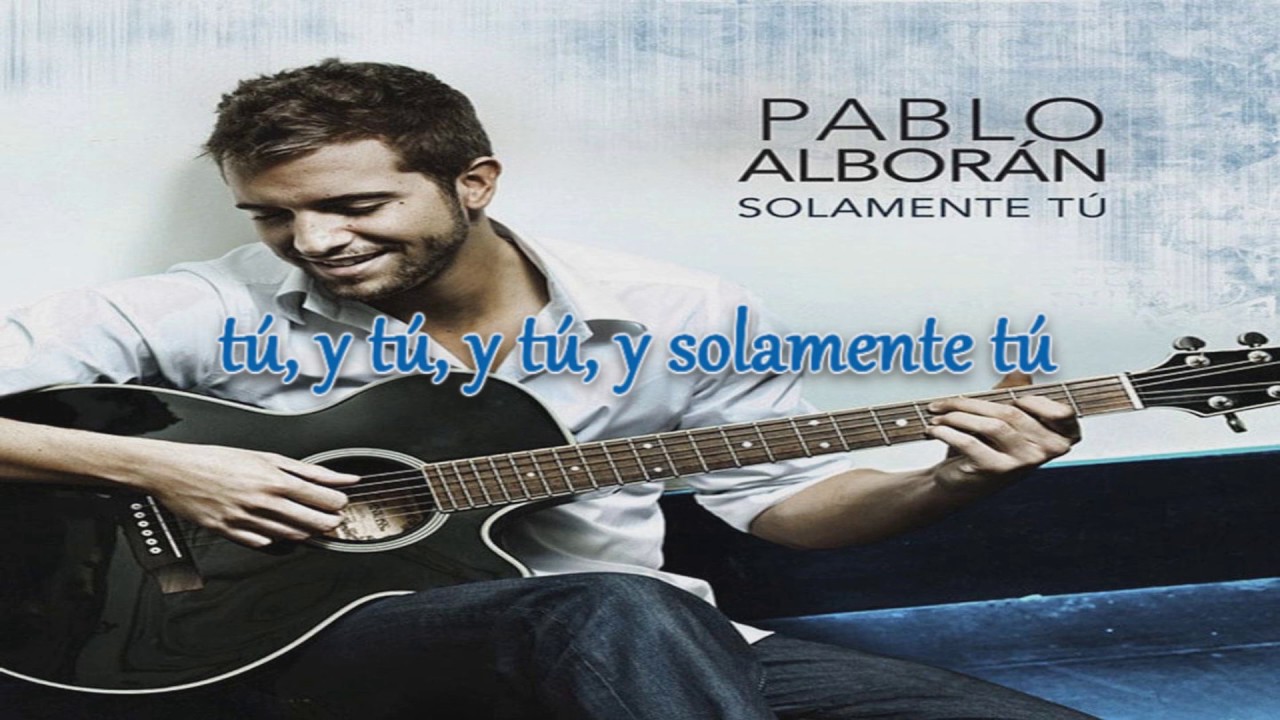 Pablo alboran solamente tu lyrics english - hitherof