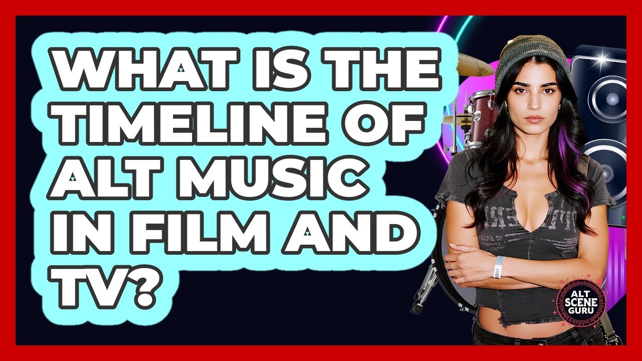 What Is The Timeline Of Alt Music In Film And TV? - Alt Scene Guru ...