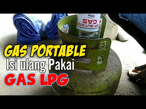Isi ulang GAS PORTABLE dengan Gas LPG 3 Kiloan - YouTube