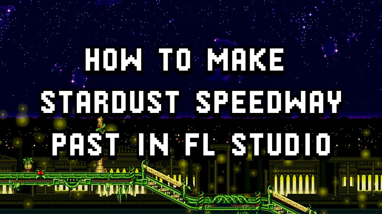 How to make Stardust Speedway Past in FL Studio - YouTube