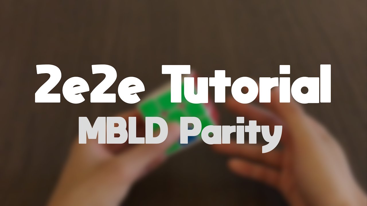 2e2e: A Faster MBLD Parity Method [Advanced] - YouTube