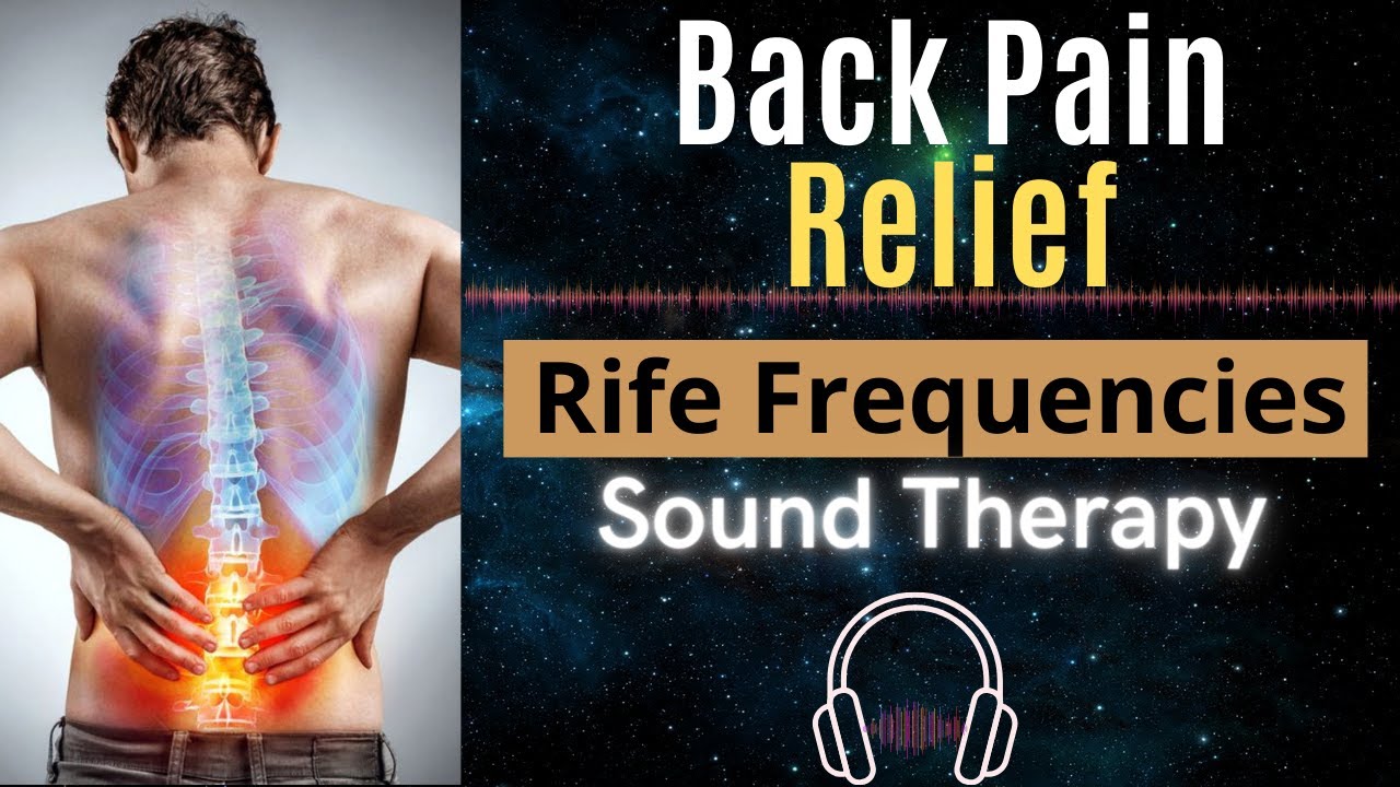 Wave Goodbye to Back Pain: The Ultimate Rife Frequency Healing Session ...