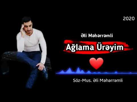 Eli Meherremli. Aqlama Ureyim.2020. Kanala abunə olun ki yeniliklərimizdən xəbərdar ola biləsiz