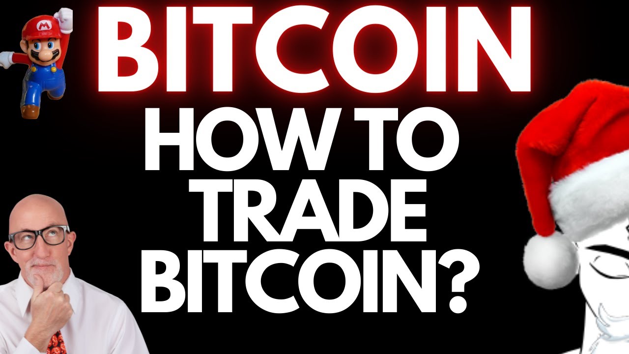 How To Trade BITCOIN? (Key Concepts) - YouTube