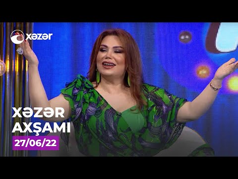 Xəzər Axşamı - Manaf Ağayev, Ülviyyə Namazova, Şəbnəm Hüseyn   27.06.2022