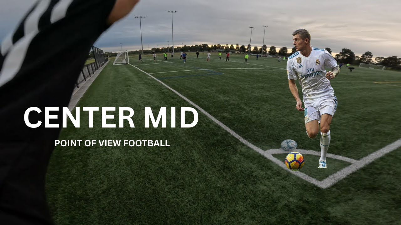 CENTER MID POINT OF VIEW FOOTBALL I POV FOOTBALL - YouTube