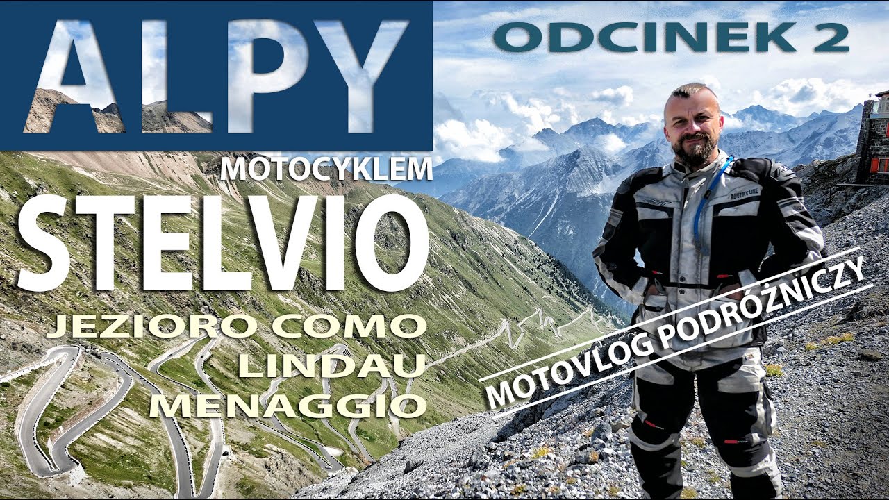 Alpy Motocyklem, Odcinek 2 Lindau Niemcy, Stelvio Włochy, Menaggio ...
