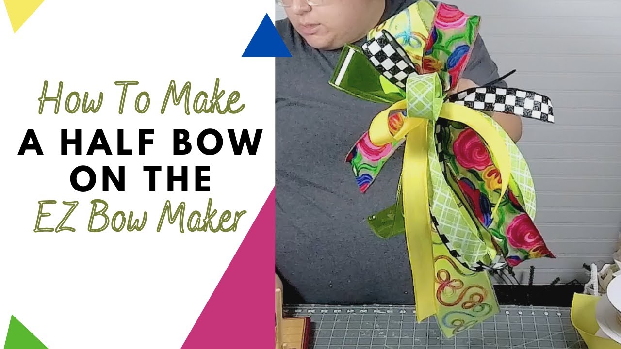 How To Make A Half Bow on The EZ Bow Maker Tutorial - YouTube