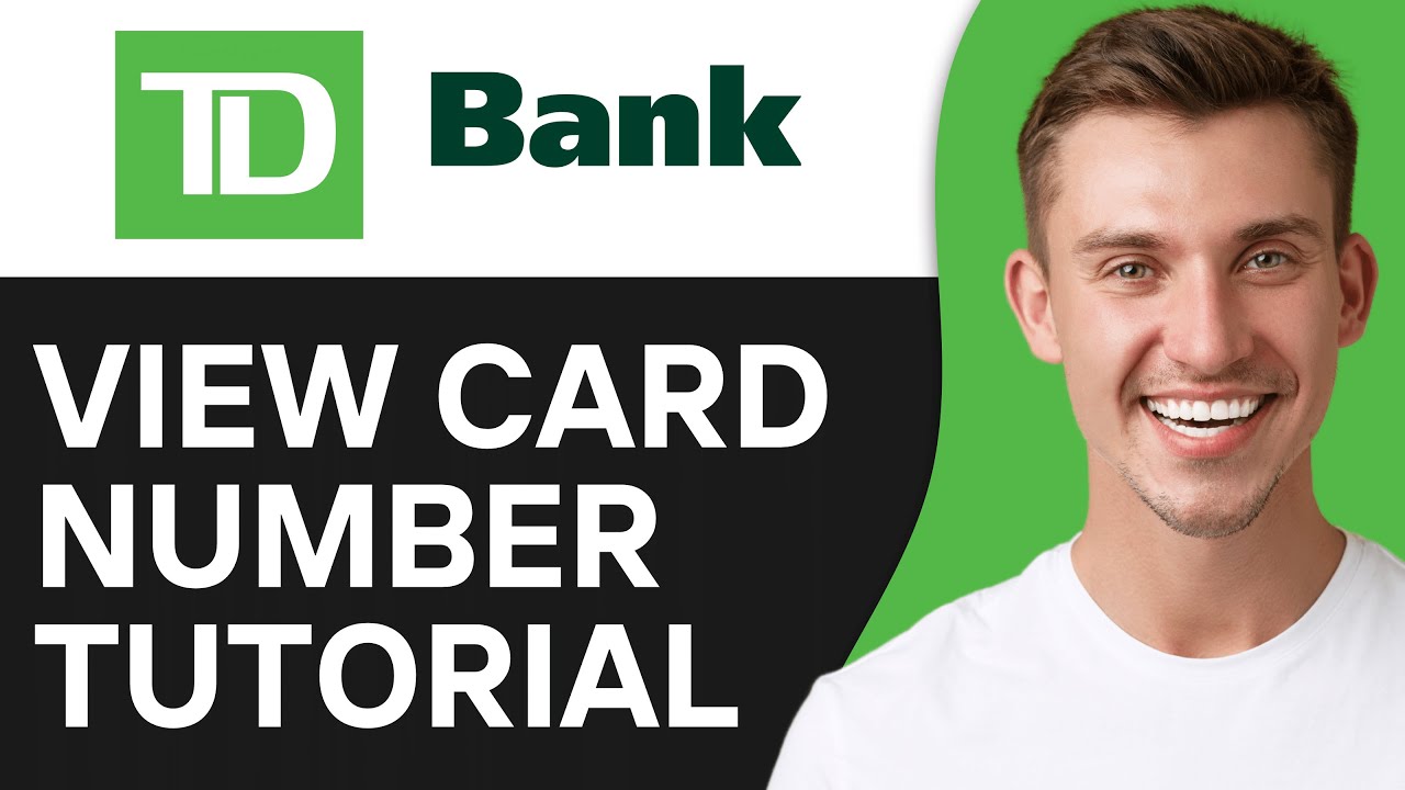 HOW TO SEE YOUR CARD NUMBER ON TD BANK APP (2026) - YouTube
