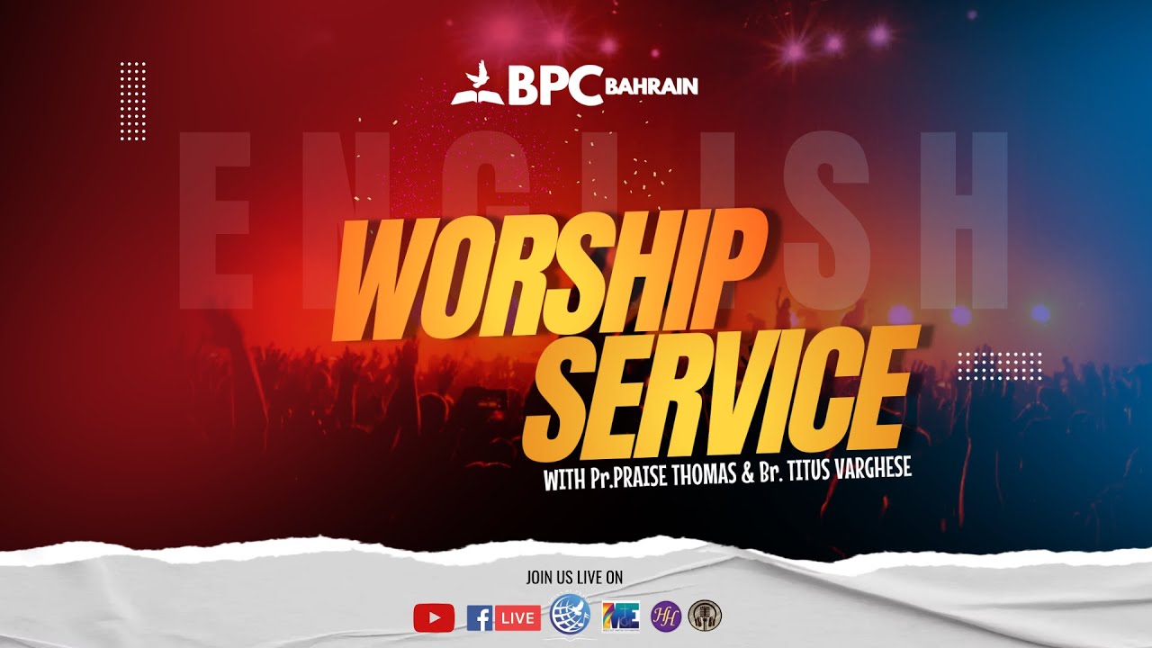 BPC BAHRAIN || ENGLISH WORSHIP SERVICE || 08/08/2023 - YouTube