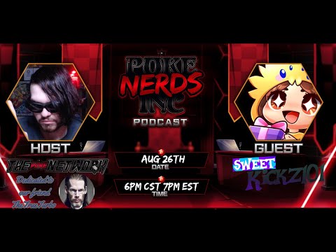 | Poké NERDS Inc Podcast | Season 2 Episode 2 | W/ @SweetKickz101YT ...