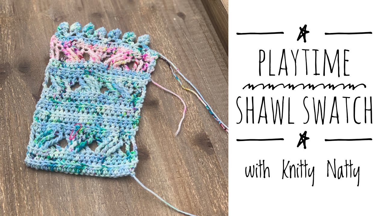 Knitty Natty | Tutorials | Playtime Shawl Swatch - YouTube