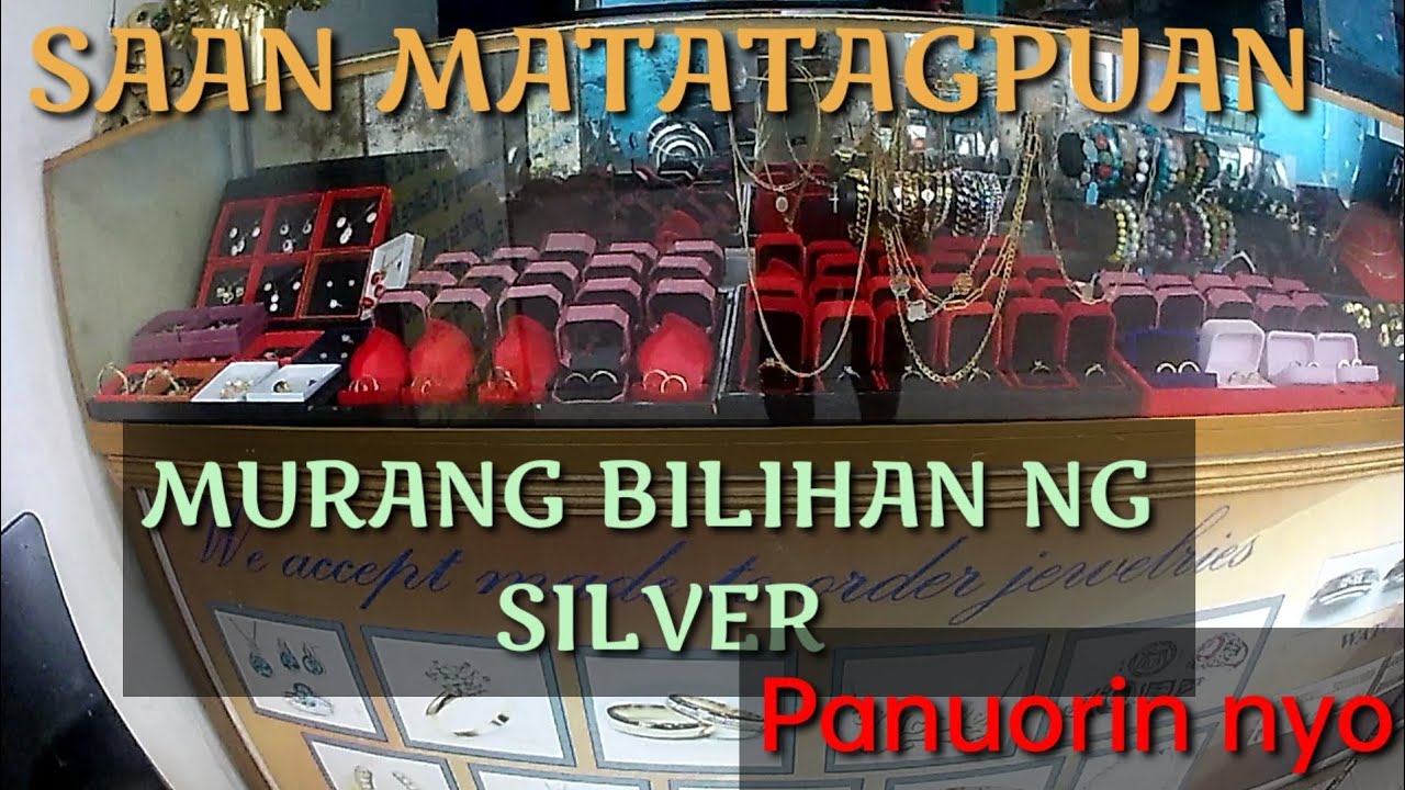 MURANG BILIHAN NG SILVER||MEYCAUAYAN CITY, BULACAN|PHILIPPINES - YouTube