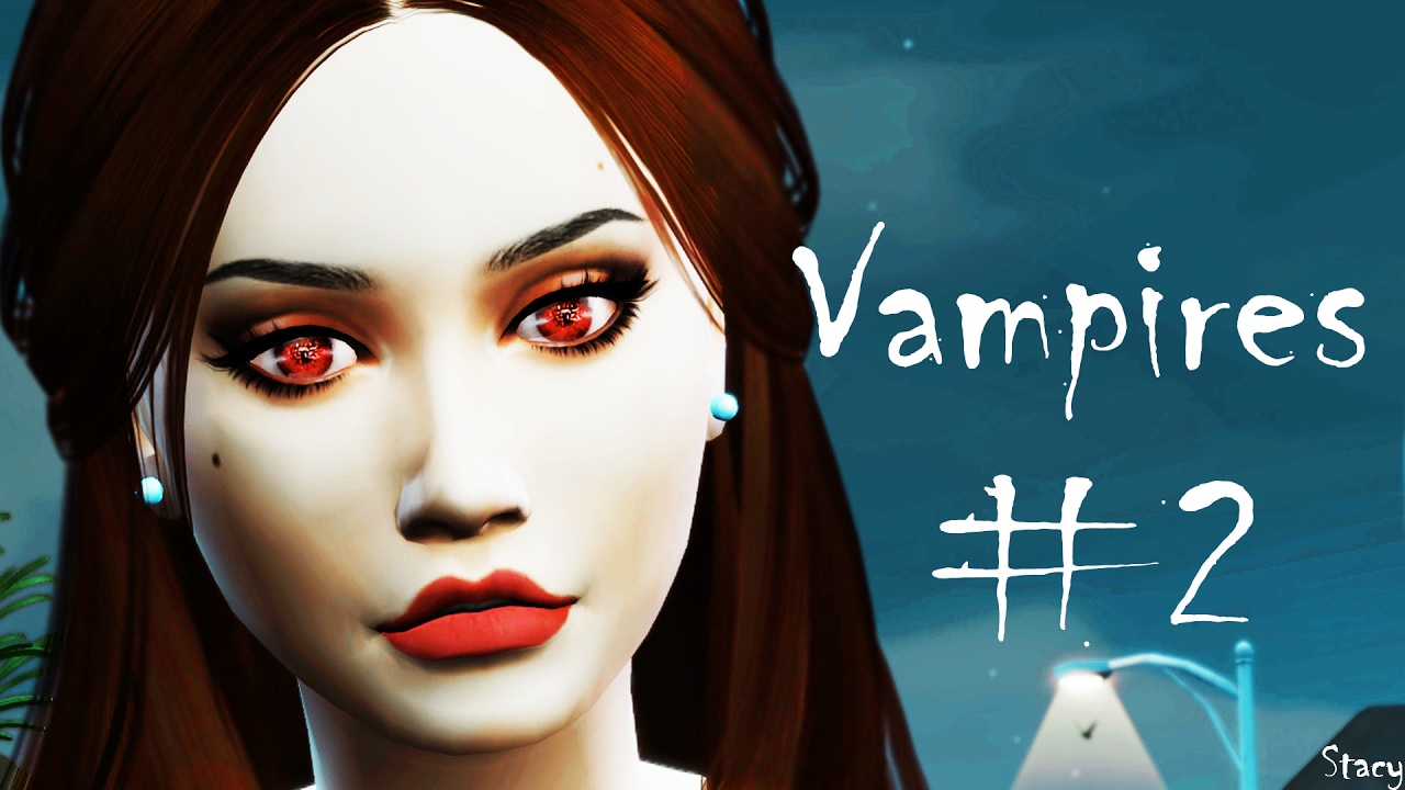 The Sims 4 Вампиры #2 / ВСТРЕЧА! / Stacy - YouTube