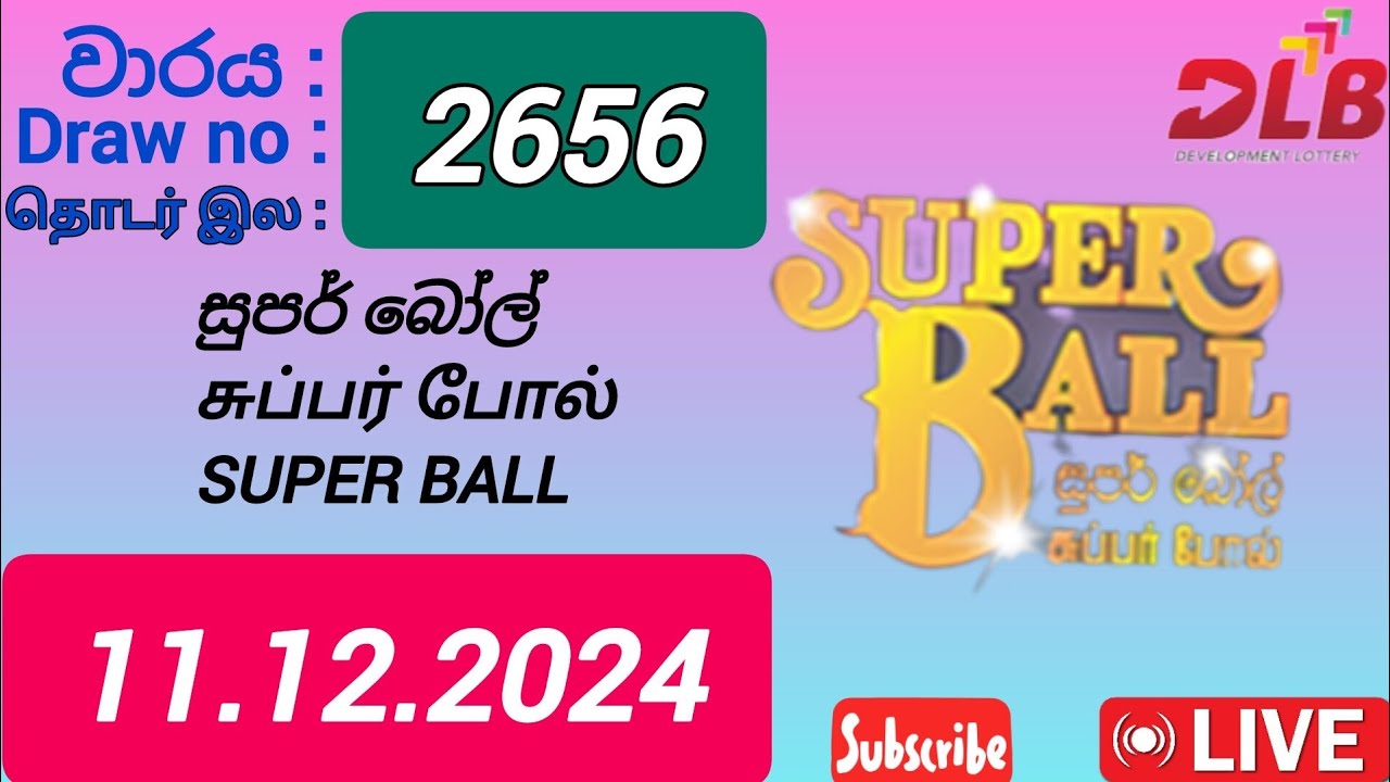 Super Ball 2656 11.12.2024 Today / සුපර් බෝල් DLB NLB Lottery Result ...