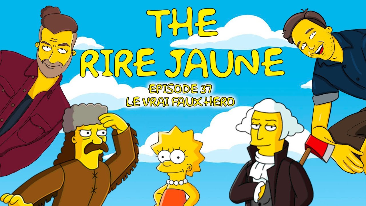 The Rire Jaune - Épisode 37: Le vrai faux héro - YouTube
