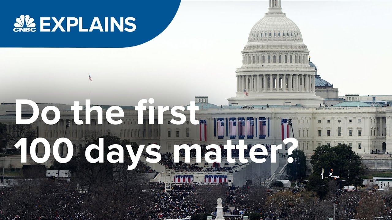 Do the first hundred days matter? | CNBC Explains - YouTube