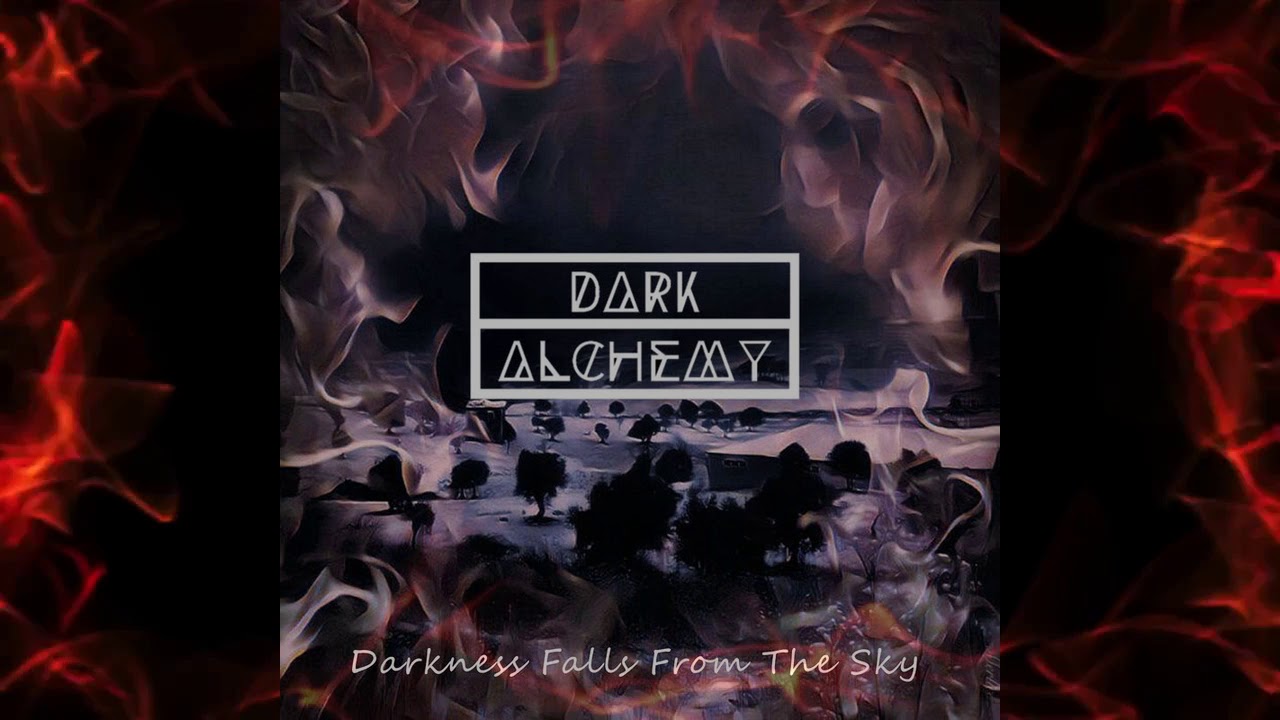 Dark Alchemy - Darkness Falls From The Sky (Full Album - 2018) - YouTube