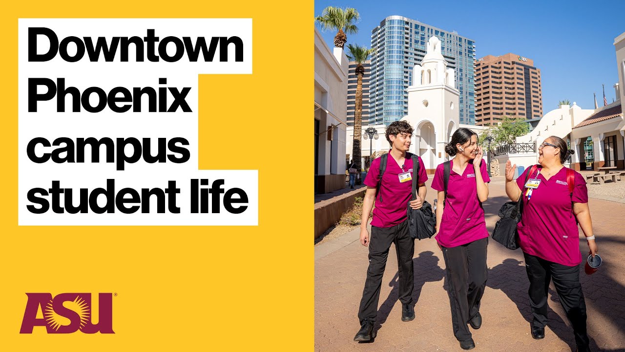 Life at ASU’s Downtown Phoenix campus: students share what they love most - YouTube