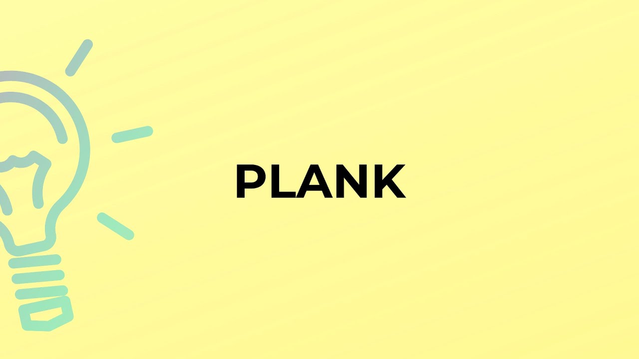 What is the meaning of the word PLANK? - YouTube