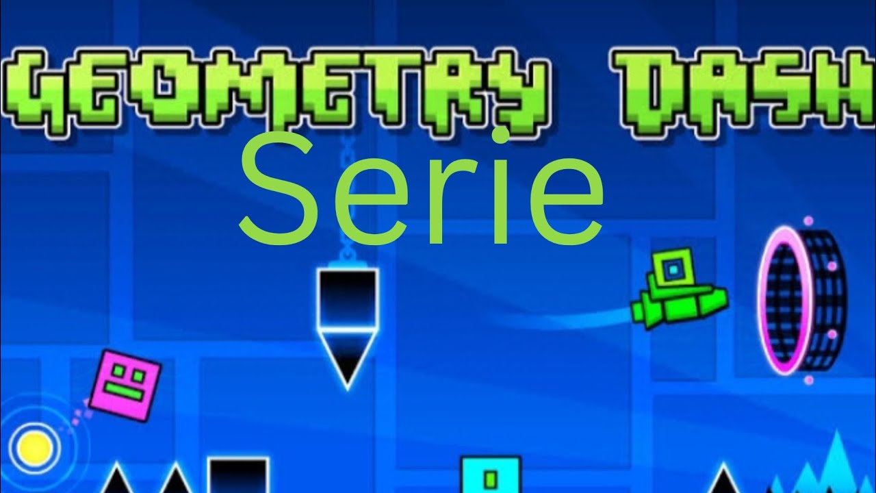 Geomtry dash serie - YouTube