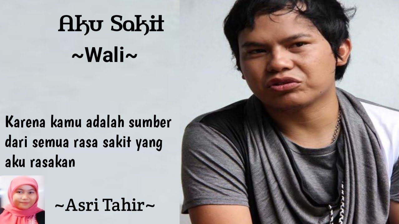 Aku Sakit~Wali[Lirik Lagu] - YouTube