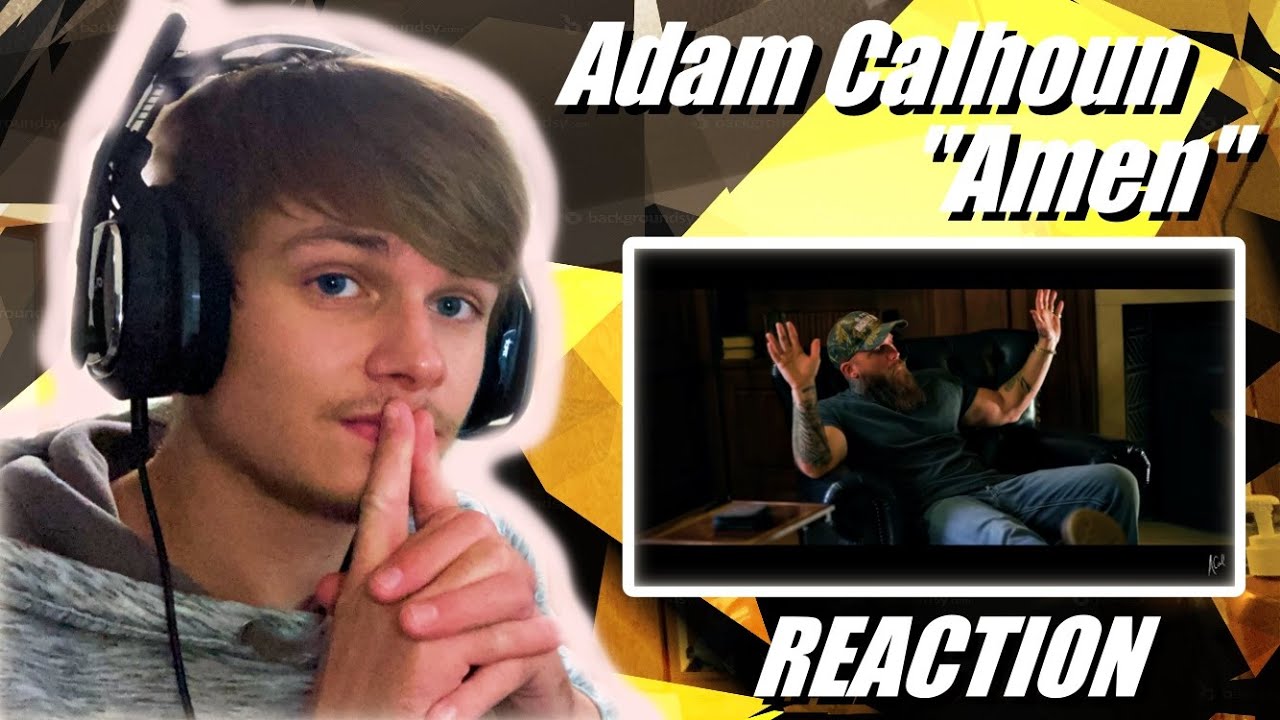 Adam Is Preaching Now! Adam Calhoun - "Amen" (REACTION) - YouTube