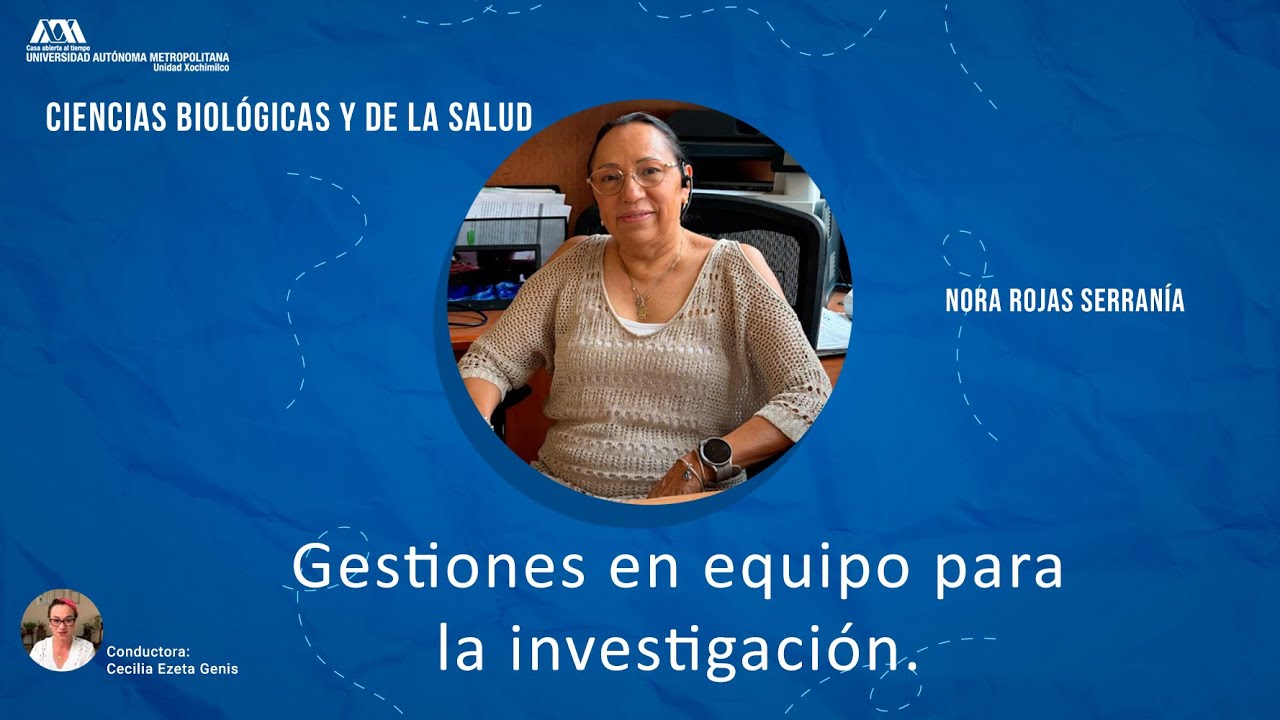Gestiones en equipo para la investigación. Nora Rojas Serranía. Conduce ...