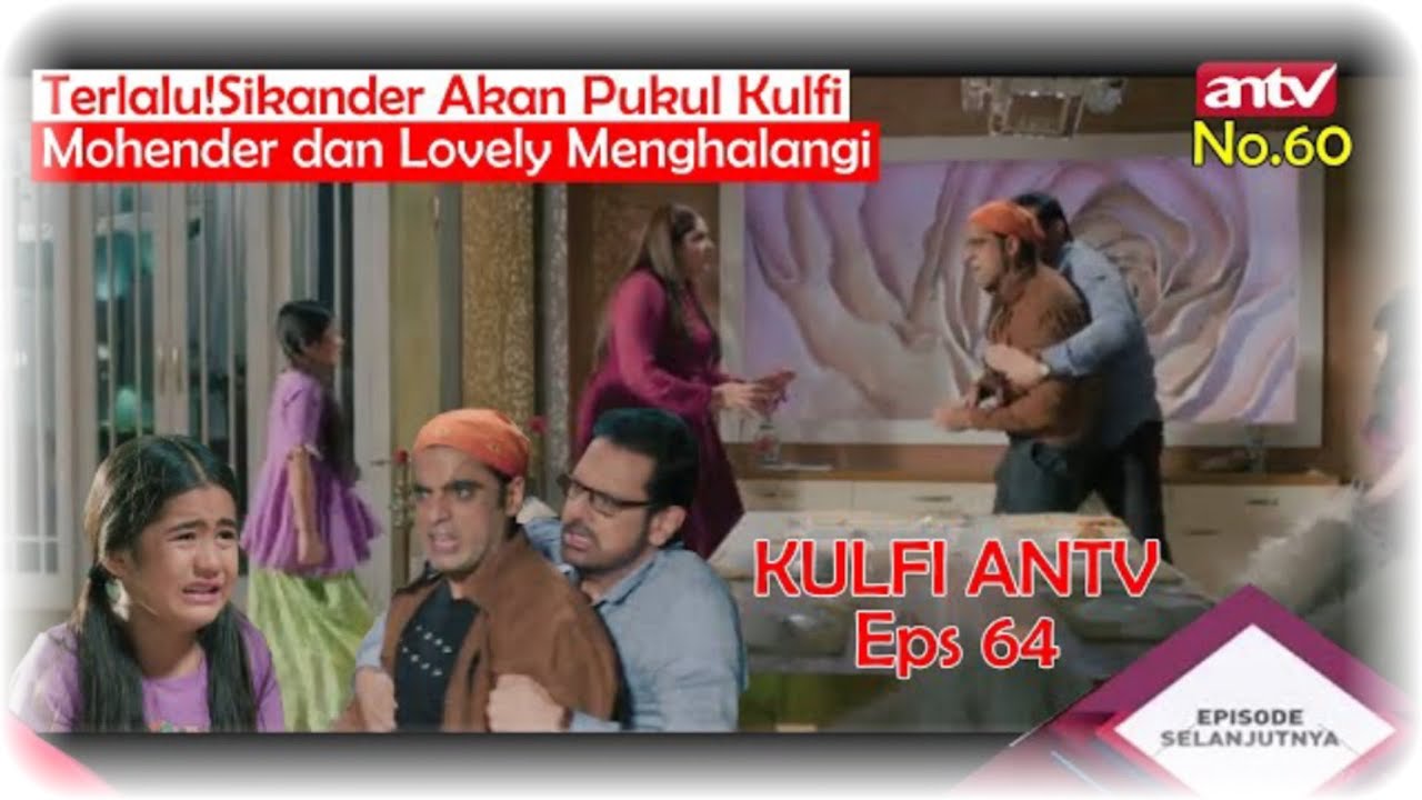KULFI ANTV EPISODE 64 SENIN 15 MARET 2021 - YouTube