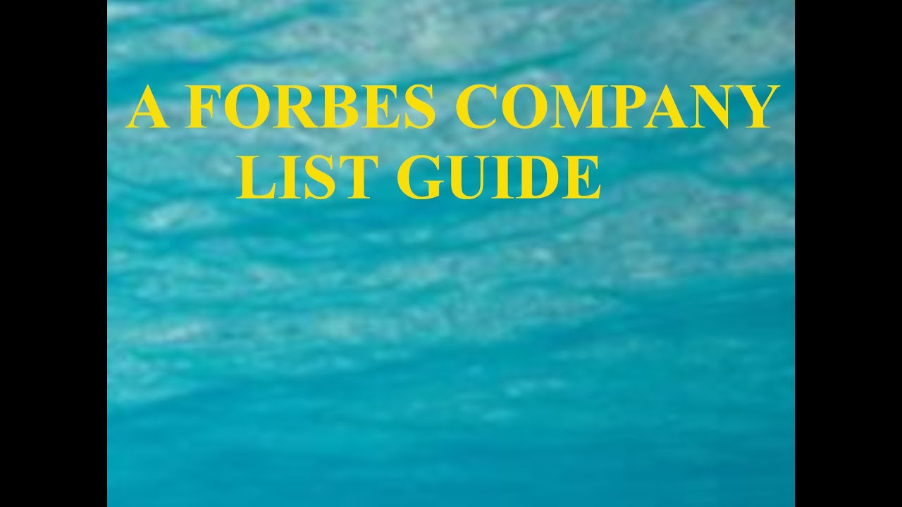 A Forbes Company List Guide - YouTube