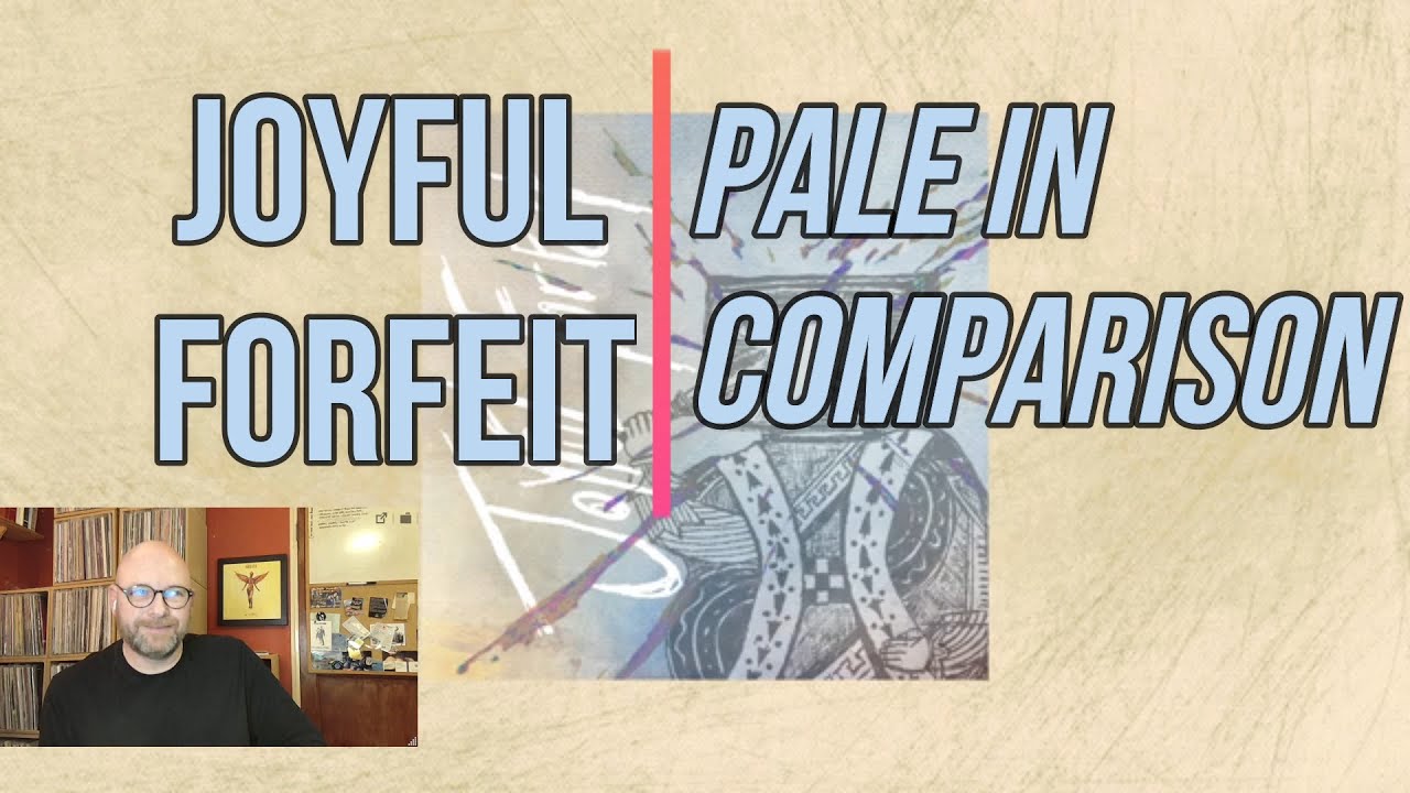 Joyful Forfeit - Pale in Comparison | Reaction - YouTube