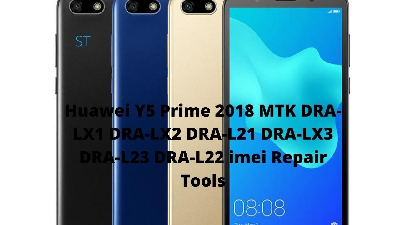 Huawei Y5 Prime 2018 MTK DRA LX1 DRA LX2 DRA L21 DRA LX3 DRA L23 DRA ...