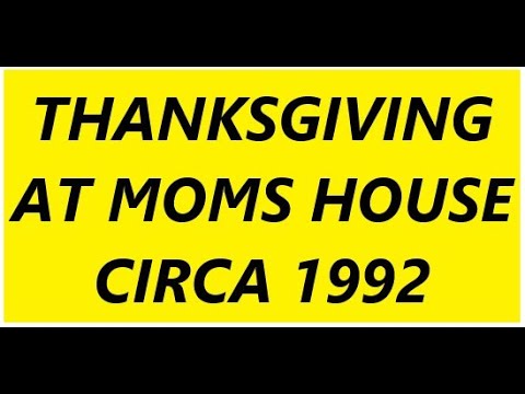 THANKSGIVING 1992 - YouTube