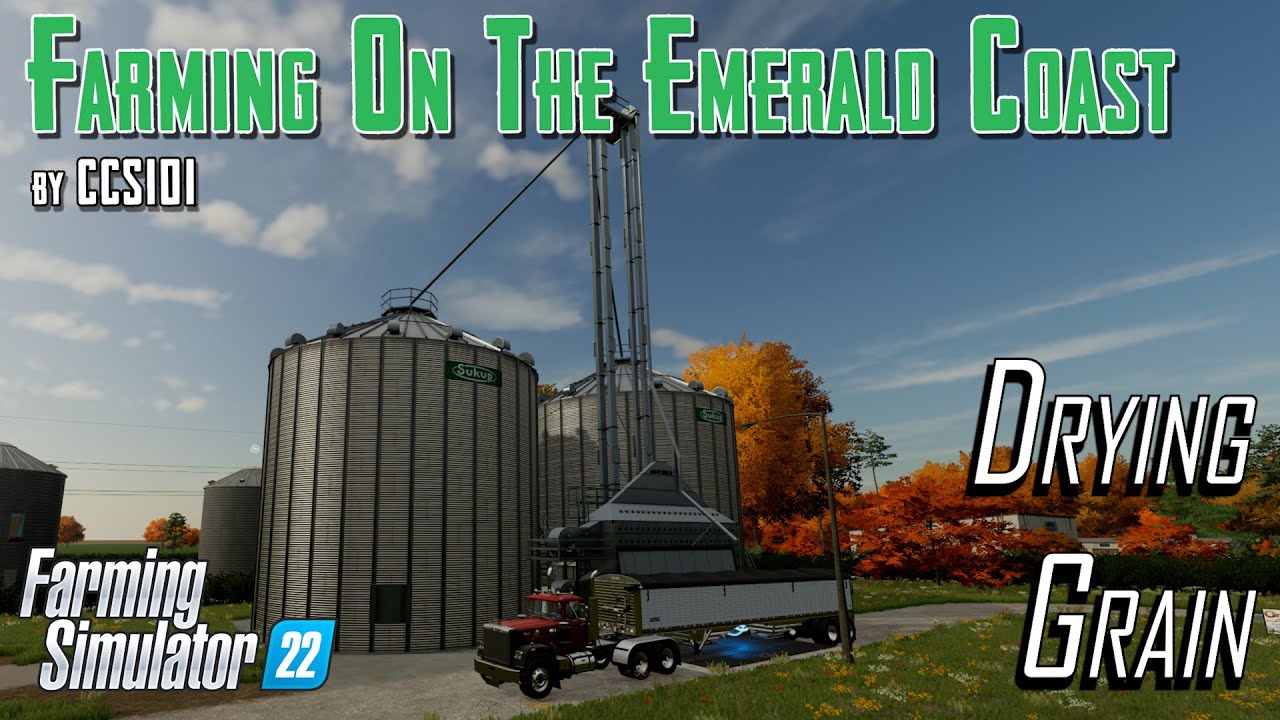 Emerald Coast 4X - Drying Corn and Soybeans - Farming Simulator 22 ...
