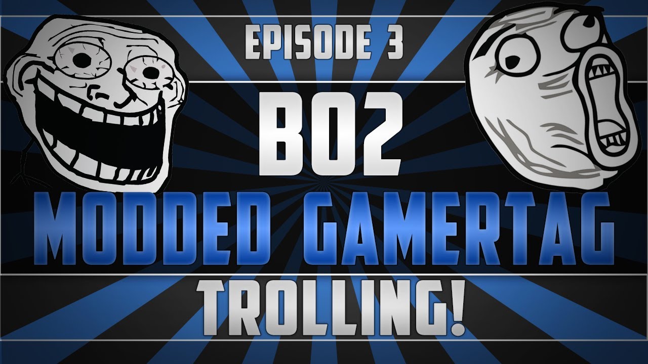 Modded Gamertag Trolling On BO2 - Episode 3 (TOO FUNNY!) - YouTube