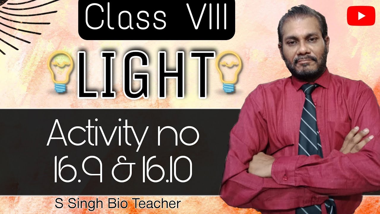 Class 8, Ch. Light, Topic : Activity no.16.9 & 16.10 - YouTube